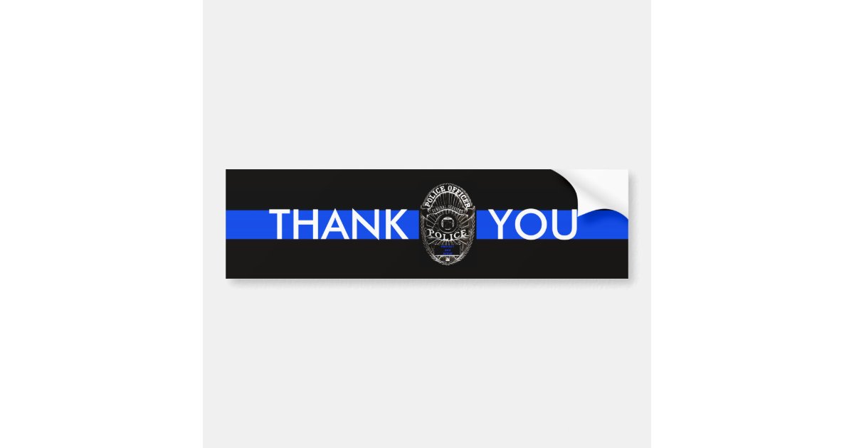THANK YOU POLICE BUMPER STICKER | Zazzle