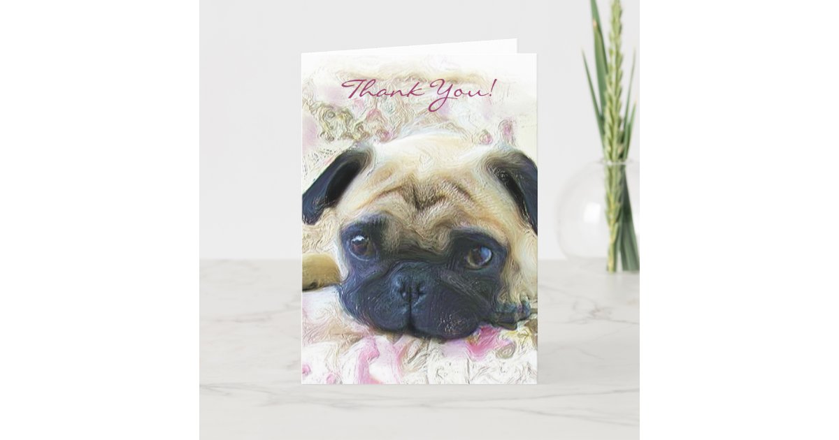 Thank You pug greeting card | Zazzle.com