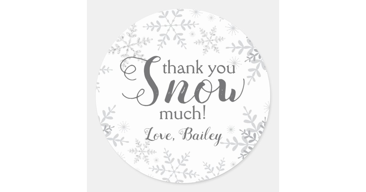 Thank You SNOW Much Winter ONEderland Snowflakes Classic Round Sticker ...