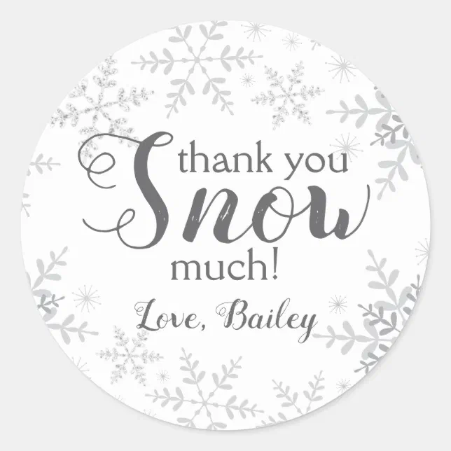 Thank You SNOW Much Winter ONEderland Snowflakes Classic Round Sticker ...