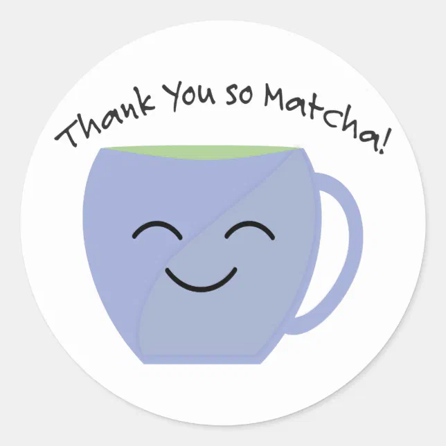 Thank You So Matcha Classic Round Sticker | Zazzle