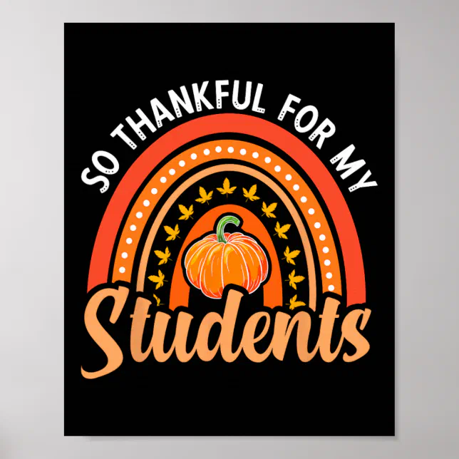 Thankful For My Students Teacher Thanksgiving Teac Poster | Zazzle