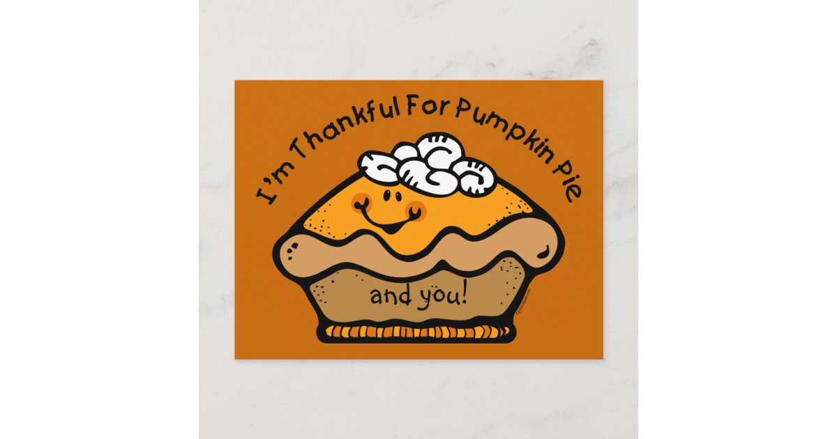 Thankful For Pie Custom Postcard | Zazzle