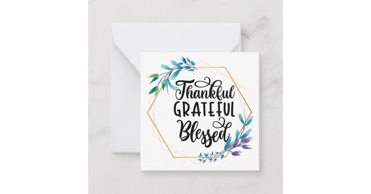 Thankful, Grateful and Blessed Note Card | Zazzle
