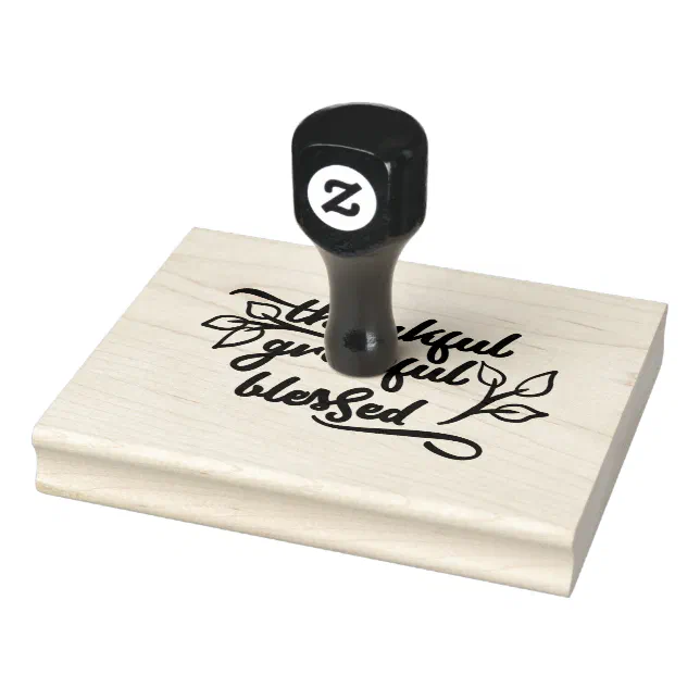 Thankful, Grateful, Blessed | Craft Stamper Rubber Stamp | Zazzle