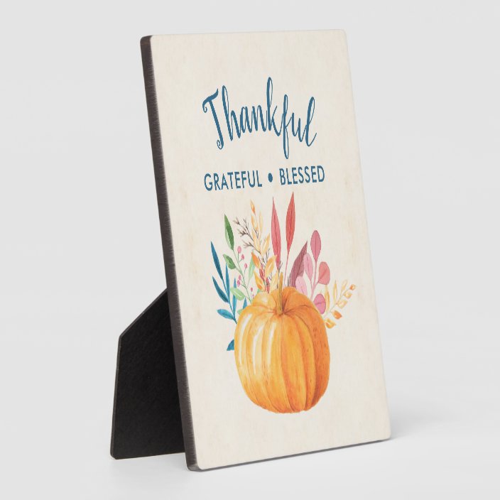 Thankful Grateful Blessed with Orange Pumpkin Plaque | Zazzle.com