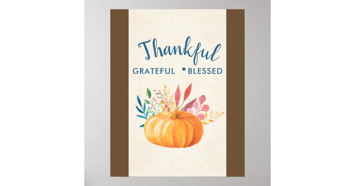 Thankful Grateful Blessed with Orange Pumpkin Poster | Zazzle