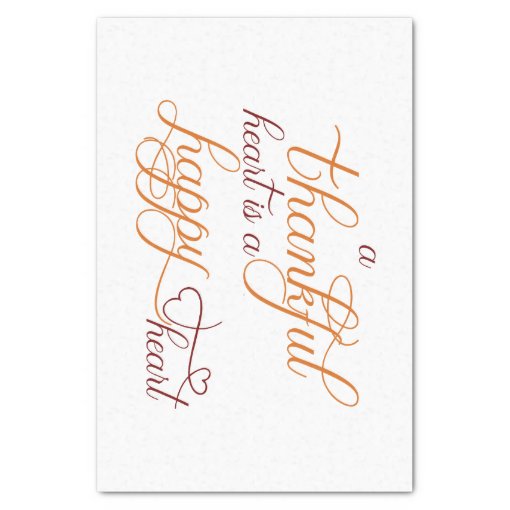 thankful heart is a happy heart thanksgiving tissue paper | Zazzle