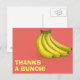 Thanks A Bunch Bananas | Funny Thank You Postcard | Zazzle
