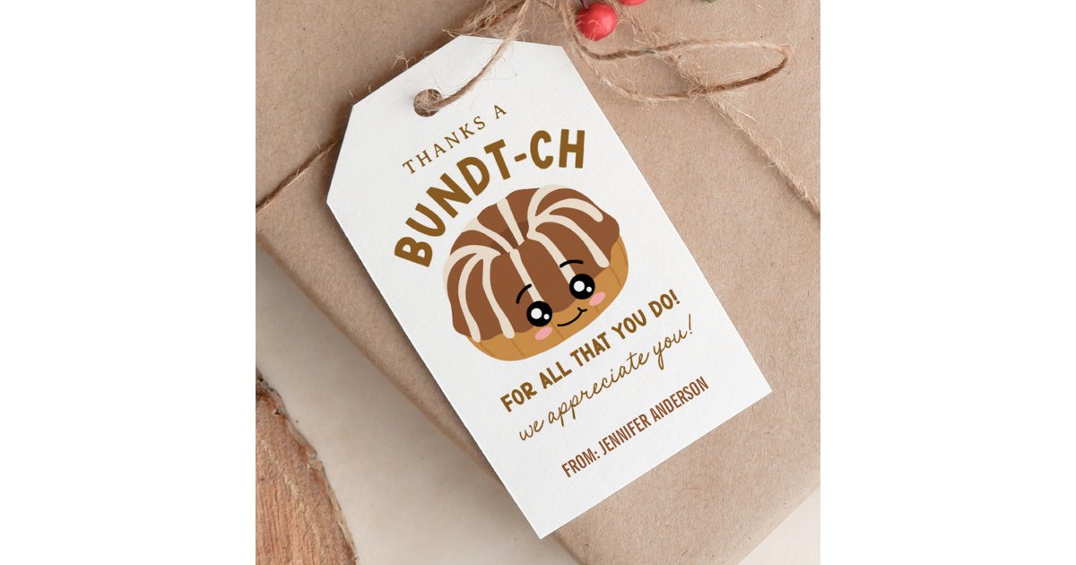 Thanks A Bundt-ch For All That You Do Appreciation Gift Tags | Zazzle