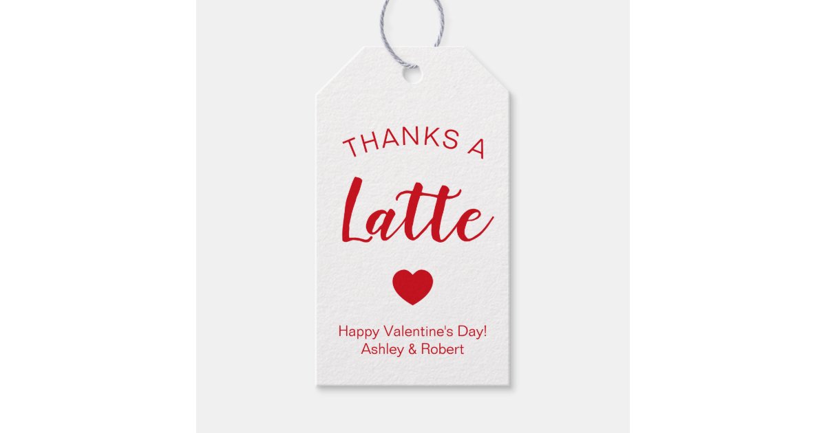 Thanks a Latte Coffee Tags for Valentine's Day Tag | Zazzle