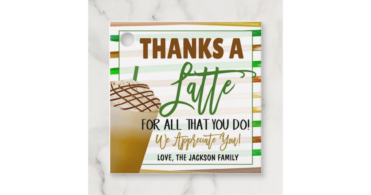 Thanks A Latte Gift Tag | Zazzle