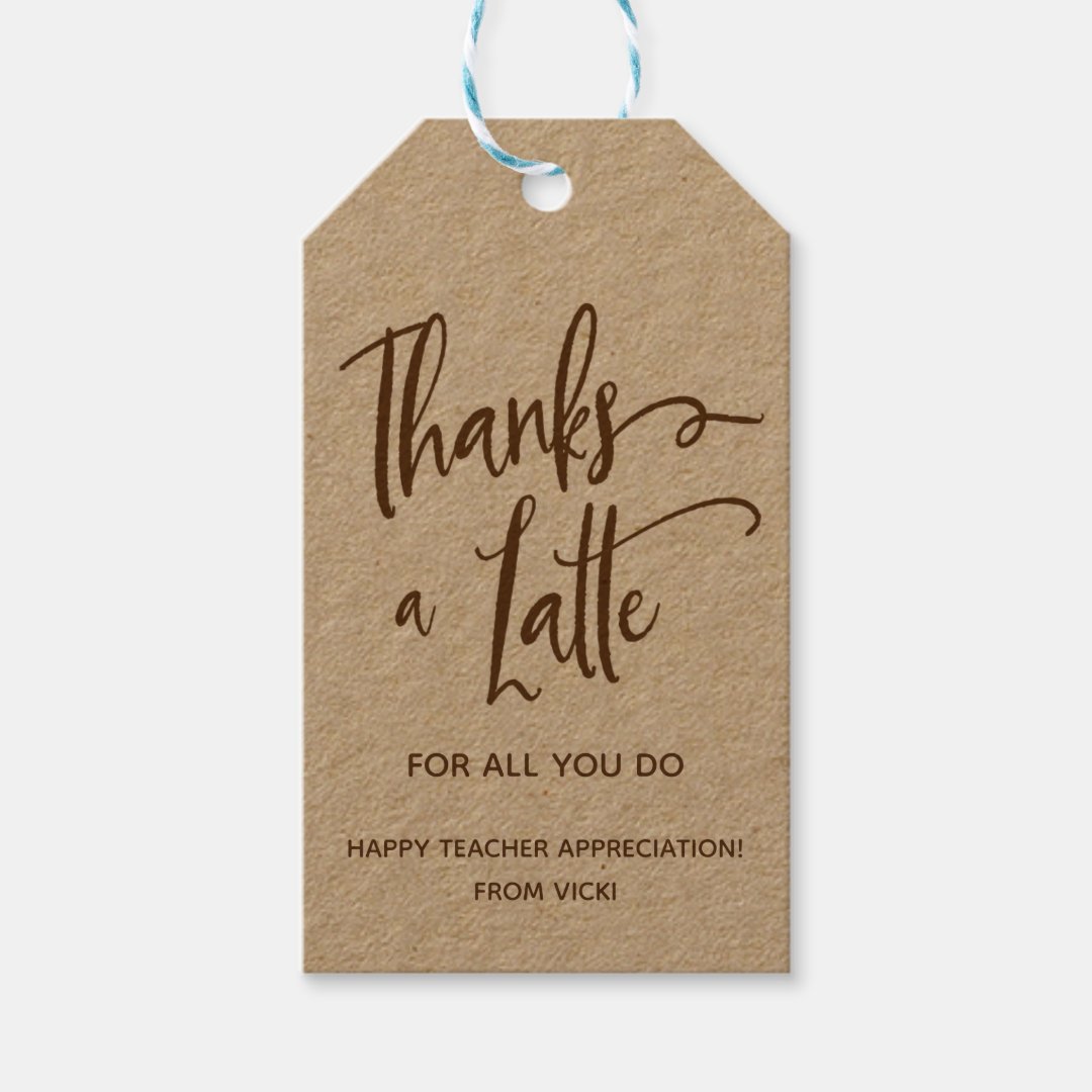 Thanks a Latte | Teacher appreciation | Thank You Gift Tags | Zazzle