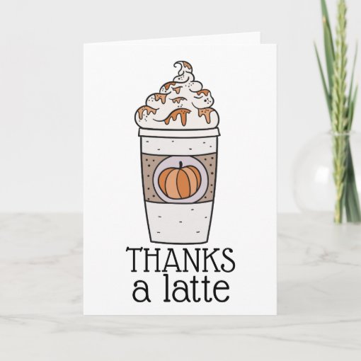 Thanks a Latte Thank you Card | Zazzle