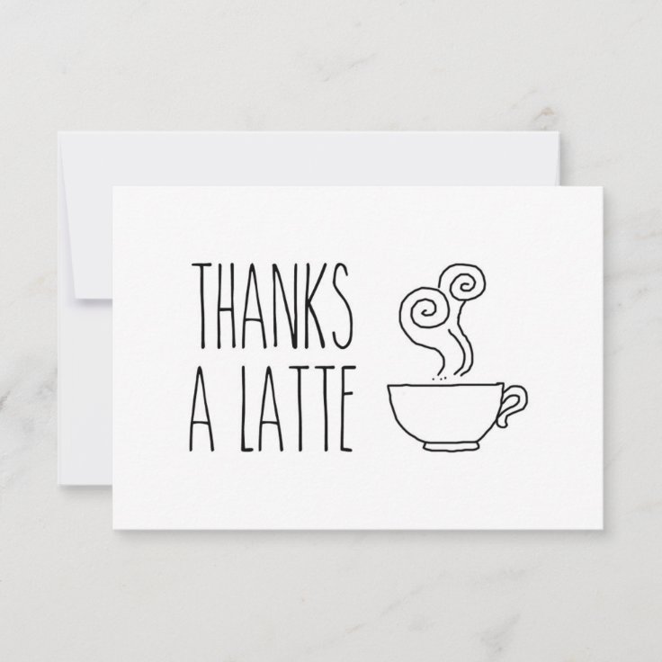 Thanks A Latte Thank You Card, Thank You Card | Zazzle