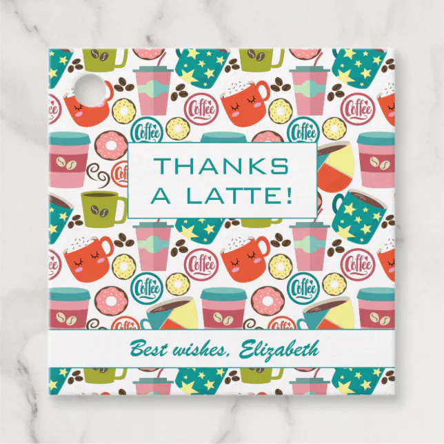 Thanks A Latte Thank You Gift Favor Tags | Zazzle