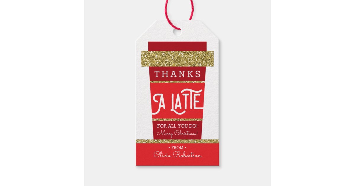 Thanks A Latte, Thank You Tag, Christmas Tag | Zazzle