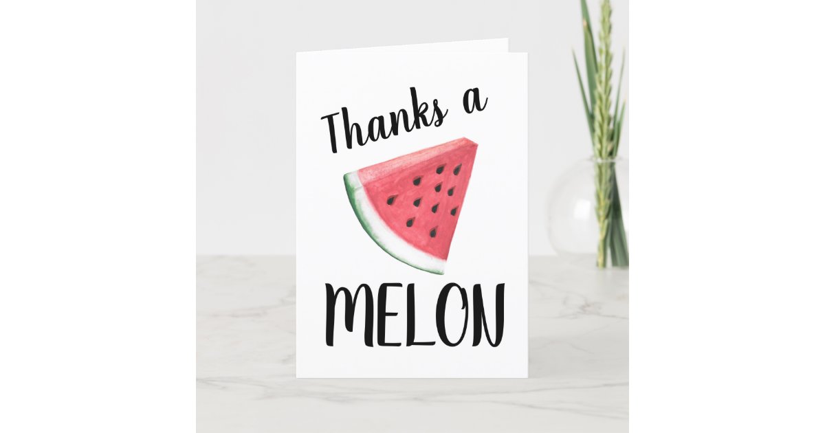 Thanks a Melon Watermelon Thank You Card | Zazzle