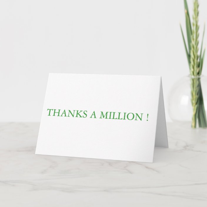 Thanks A Million Thank You Card | Zazzle.com