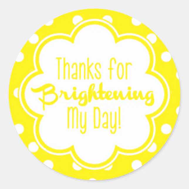 Thanks for Brightening my Day! Thank You Sticker | Zazzle