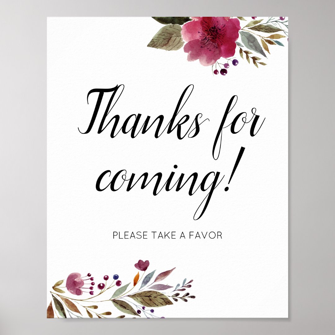 Thanks For Coming Take Favor Burgundy Floral Poster | Zazzle