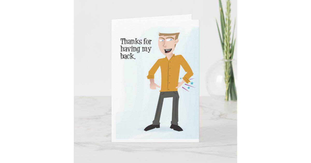 Thanks for Having My Back Thank You Card | Zazzle.com