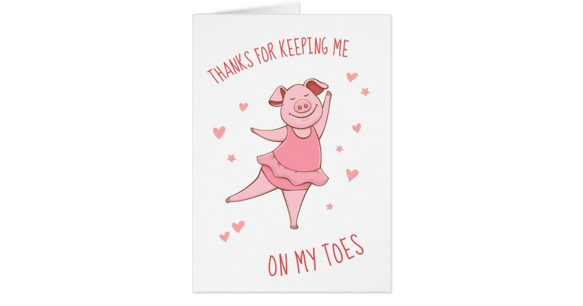 Thanks For Keeping Me On My Toes | Zazzle
