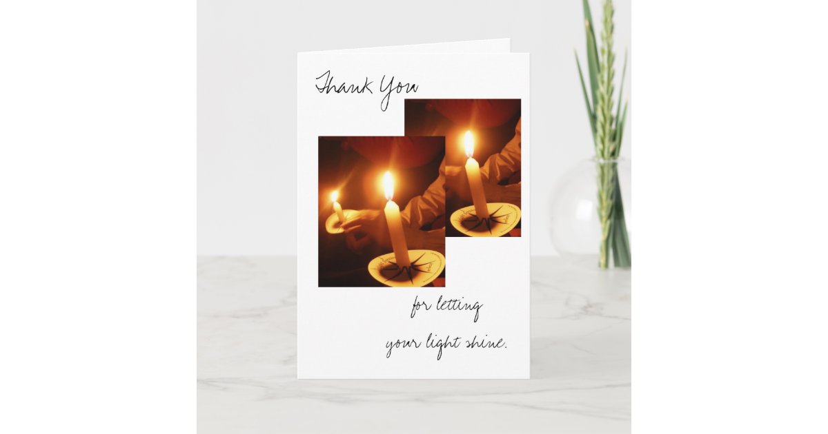 Thanks for letting your light shine. thank you card | Zazzle.com