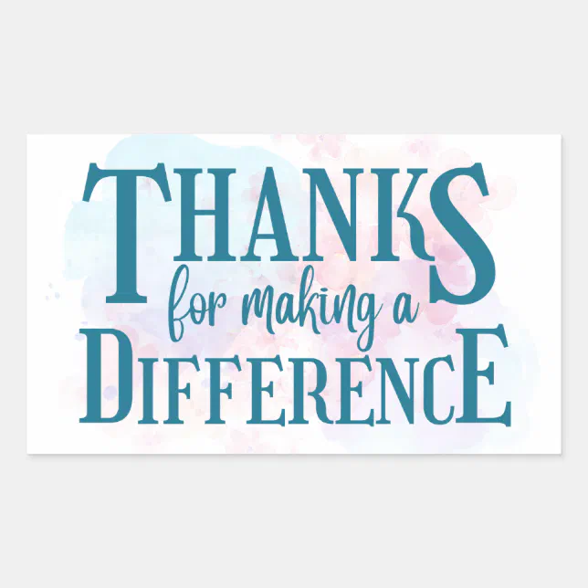 Thanks for Making a Difference Rectangular Sticker | Zazzle