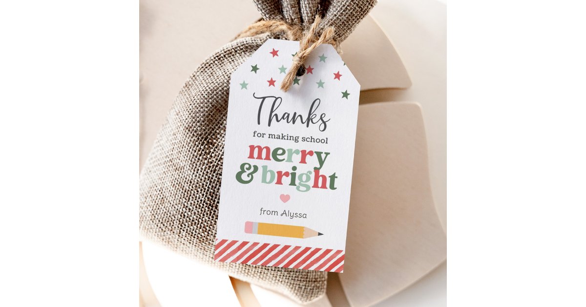 Thanks for Making School Merry and Bright Holiday Gift Tags | Zazzle