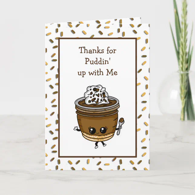 Thanks for Pudding Up with Me, Pudding Pun Card | Zazzle