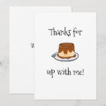 Thanks for PUDDING up with me Thank You Card | Zazzle