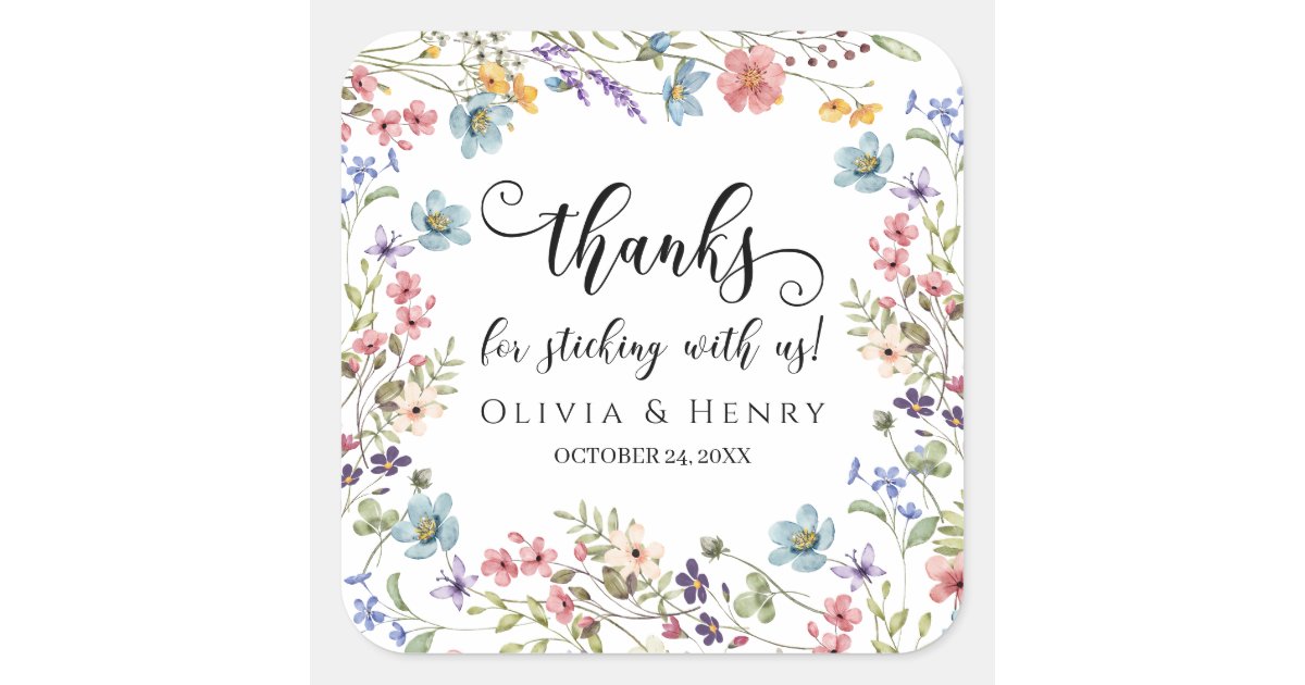 Thanks For Sticking With Us Wildflower Favor Square Sticker | Zazzle