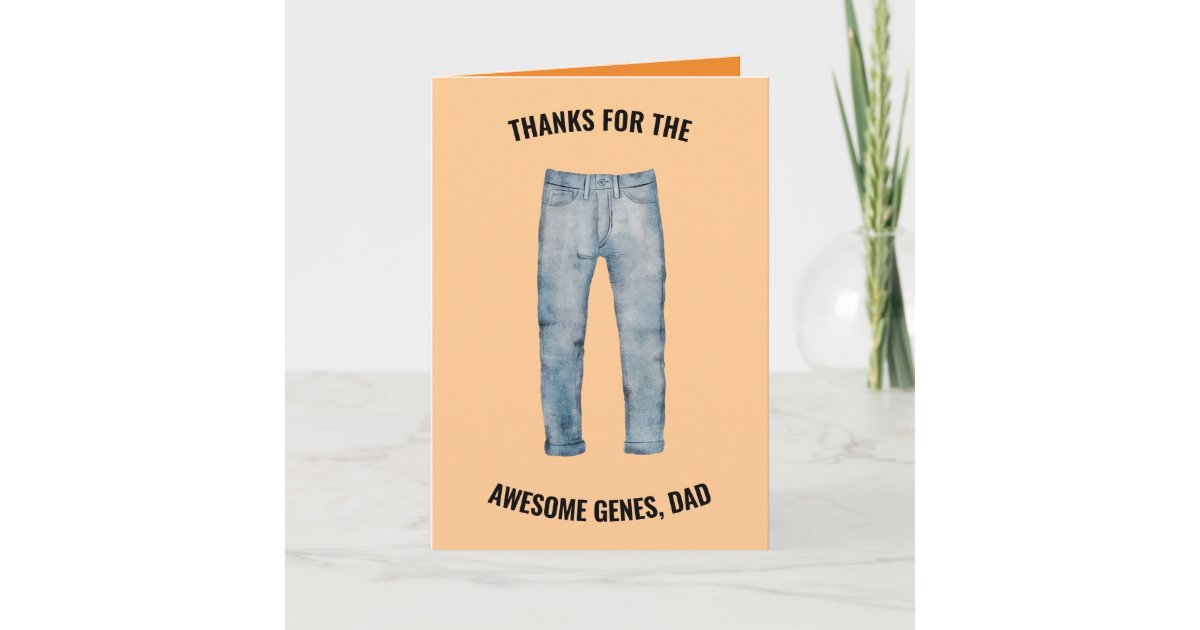 Thanks for the Awesome Genes Dad Father's Day Card | Zazzle