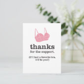 Thanks for the Support / Bra Joke Thank You Postcard | Zazzle