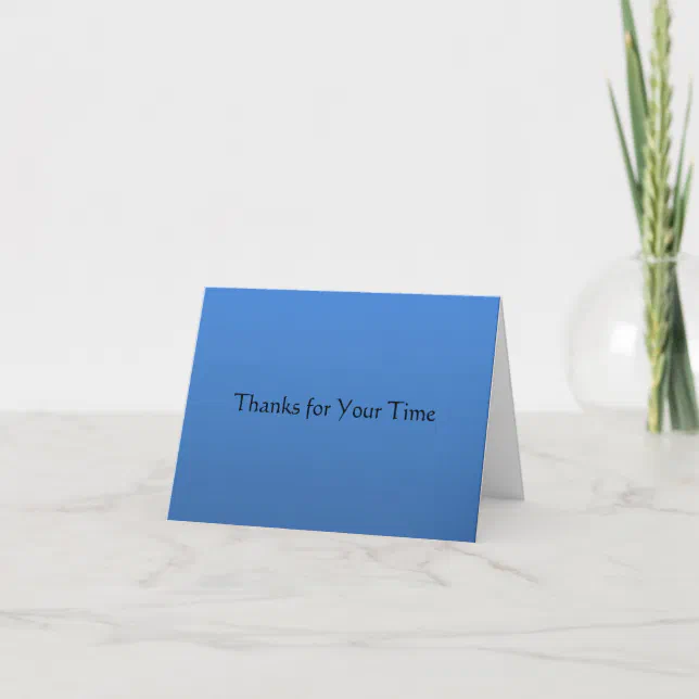 Thanks for Your Time Thank You Card | Zazzle