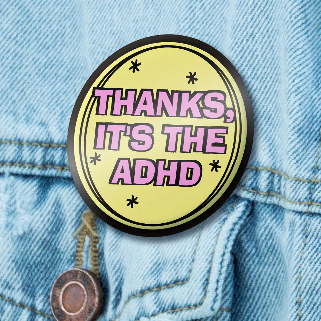 Thanks It's The ADHD Yellow Pink Retro Slogan Button | Zazzle