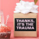 Thanks It's The Trauma Pink Sarcastic Slogan Rectangular Sticker | Zazzle