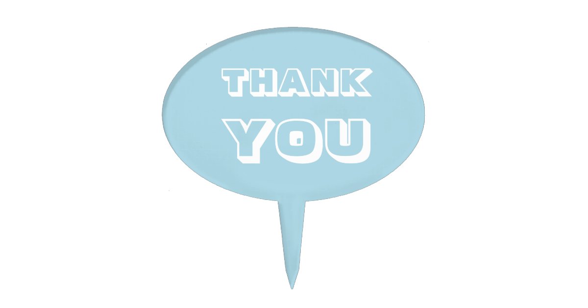 Thanks, Thank you, light blue white Cake Topper | Zazzle