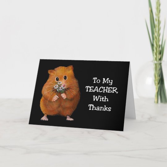 Thanks To Teacher: Hamster, Daisies: Art on Black Thank You Card ...
