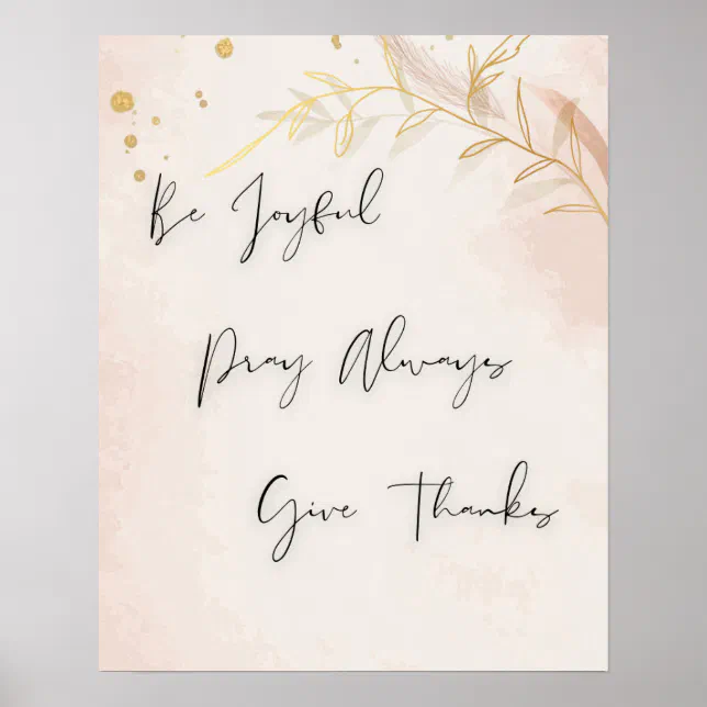 Thanksgiving "Be Joyful, Pray Always, Give Thanks" Poster | Zazzle