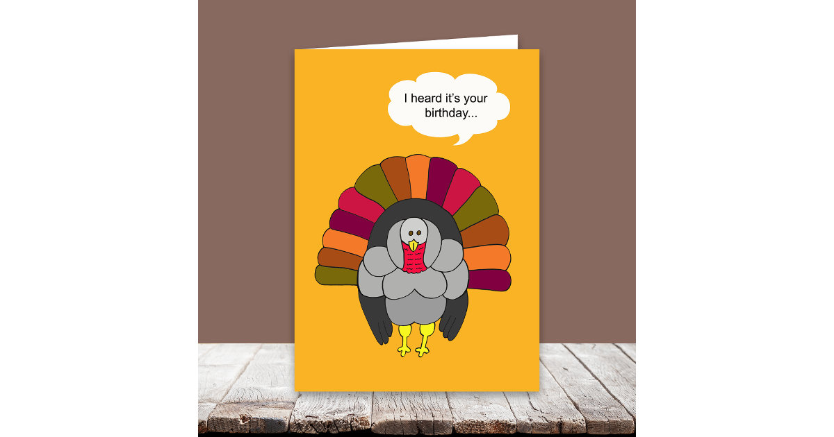 Thanksgiving Birthday -- Turkey Holiday Card | Zazzle