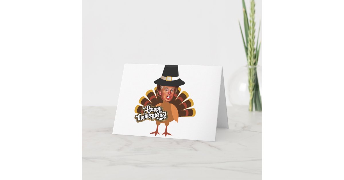 thanksgiving donald trump turkey holiday card | Zazzle
