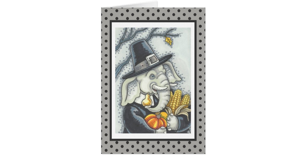 THANKSGIVING ELEPHANT, PILGRIM GREETING CARD Verse | Zazzle