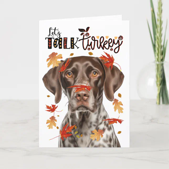 Thanksgiving German Pointer Dog Lets Talk Turkey Holiday Card | Zazzle
