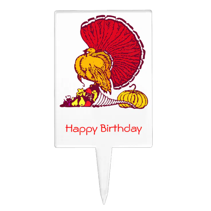 Thanksgiving Happy Birthday Cake Toppers - Turkey | Zazzle