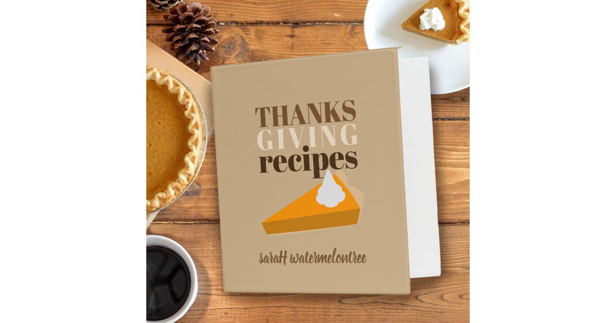 Thanksgiving Pumpkin Pie Recipe Binder | Zazzle