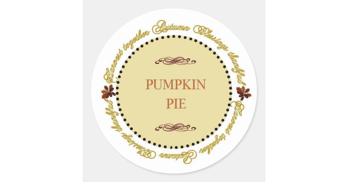 Thanksgiving Sentiments Pumpkin Pie Labels | Zazzle