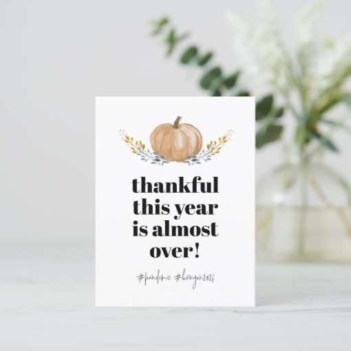 Thanksgiving Thankful This Year is Over Pumpkin Holiday Postcard | Zazzle