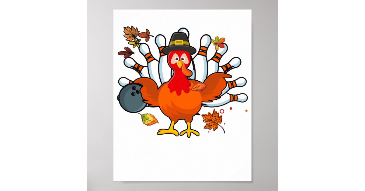Thanksgiving Turkey Bowling Ball Poster | Zazzle